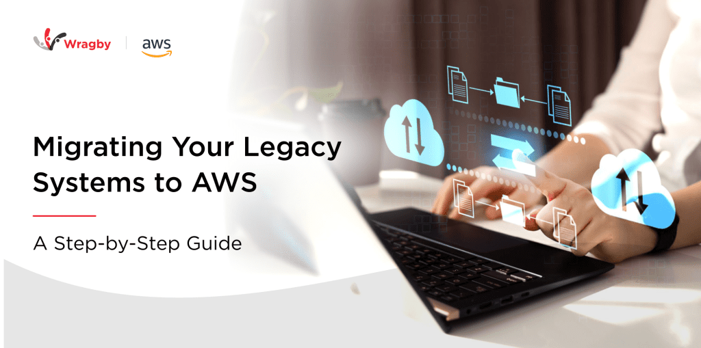 Migrating Your Legacy Systems to AWS: A Step-by-Step Guide - Wragby ... Migrating Your Legacy Systems to AWS: A Step-by-Step Guide - Wragby ...